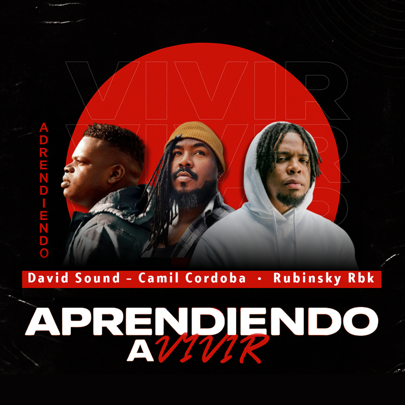 David Sound lanza 'Aprendiendo a Vivir' junto a Rubinsky RBK y Camil ...
